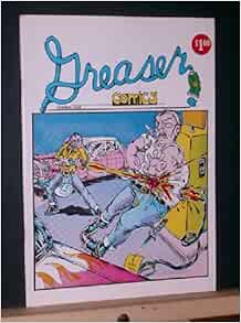 Greaser Comics #1: DiCaprio, George and K Bloomer, John Down, R Jaccoma ...