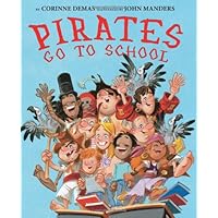 Pirates Go to School: Demas, Corinne, Manders, John: 9780545206297 ...