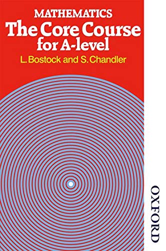 Amazon.com: Mathematics - The Core Course for A Level: 9780859503068 ...