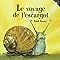 Amazon.fr - Le voyage de l'escargot - Brown, R., Bouchony, Anne de - Livres
