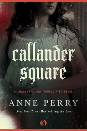 Callander Square (Charlotte and Thomas Pitt Series Book 2) - Kindle ...