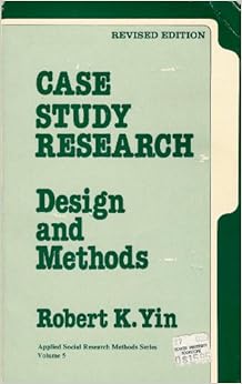 Case Study Research: Design and Methods (Applied Social Research ...