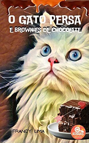 O gato persa e brownies de chocolate - eBook, Resumo, Ler Online e PDF ...