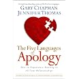 The Five Languages of Apology: How to Experience Healing in all Your ...