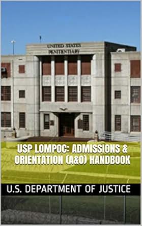 USP Lompoc: Admissions & Orientation (A&O) Handbook - Kindle edition by ...