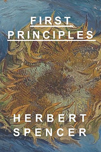 First Principles: Spencer, Herbert: 9781521816196: Amazon.com: Books
