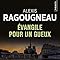 Evangile pour un gueux : Ragougneau, Alexis: Amazon.fr: Livres