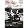 Amazon.com: Franklin and Eleanor: An Extraordinary Marriage: 9780374158576: Rowley, Hazel: Books