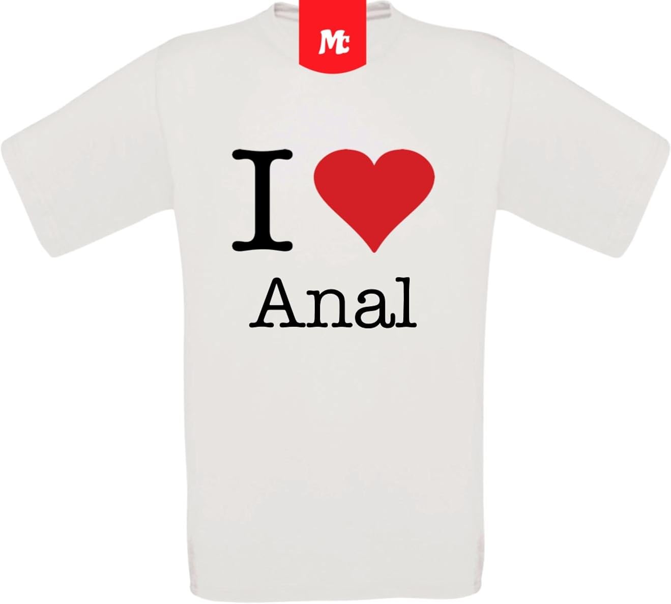 I Love Anal Unisex Crew Neck T Shirt Uk Clothing