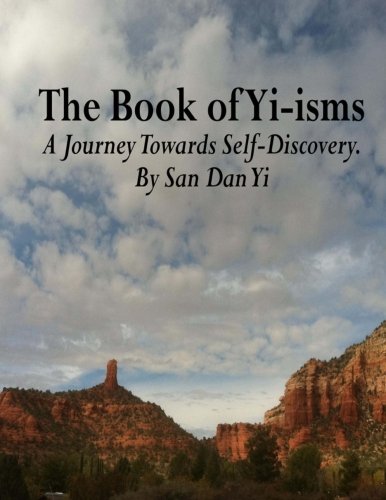 The Book of Yi-isms: A Journey Towards Self-Discovery.: Yi, San Dan ...