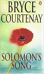Solomon's Song (Bk 3): Bryce Courtenay: 9780140271577: Amazon.com: Books