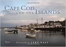 Cape Cod and The Islands: Jake Rajs: 9780847831036: Amazon.com: Books