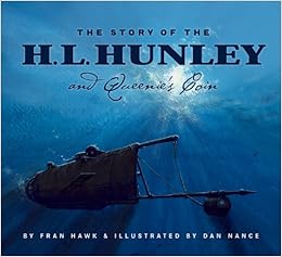 The Story of the H. L. Hunley and Queenie's Coin: Fran Hawk, Dan Nance ...