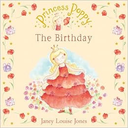Princess Poppy: The Birthday (Princess Poppy Picture Books): Amazon.co ...