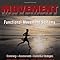 Movement: Functional Movement Systems: Screening, Assessment, Corrective Strategies: Gray Cook ...