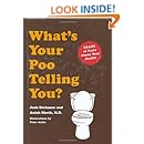 What's Your Poo Telling You?: Anish Sheth, Josh Richman: 9780811857826 ...