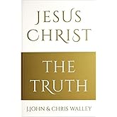 THE TRUTH ABOUT JESUS: And the Christ-centered Life: GOOD, RALPH ...
