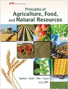 Principles of Agriculture, Food, and Natural Resources: Applied ...