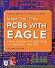 Make Your Own PCBs with EAGLE: From Schematic Designs to Finished ...