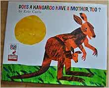 Does a Kangaroo Have a Mother Too? (Book Only) (The World of Eric Carle ...