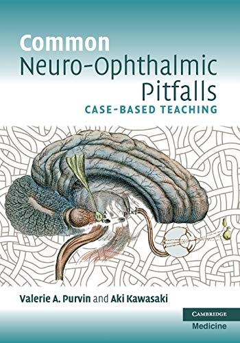 Common Neuro-Ophthalmic Pitfalls: Case-Based Teaching (Cambridge ...