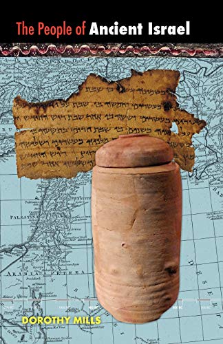 The People of Ancient Israel: Mills, Dorothy: 9781597313551: Books ...