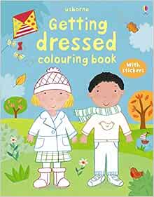 Getting Dressed Colouring Book with Stickers: Brooks, Felicity ...