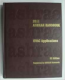 Ashrae Handbook 2011: Heating, Ventilating, and Air-Conditioning ...