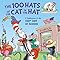 The 100 Hats of the Cat in the Hat: A Celebration of the 100th Day of ...
