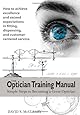 The Optician Training Manual: 9780615193816: Medicine & Health Science ...