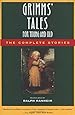 Grimms' Tales for Young and Old: The Complete Stories: Brothers Grimm ...