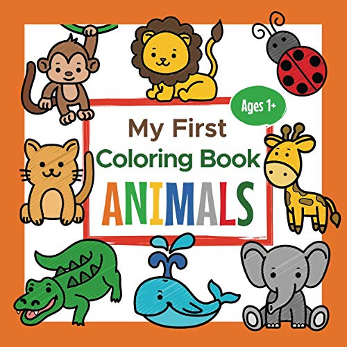 My First Coloring Book Animals Ages 1+: Toddler Coloring Book ...