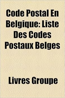 Code Postal En Belgique: Liste Des Codes : Groupe, Livres: Amazon.fr ...