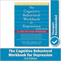 The Cognitive Behavioral Workbook for Depression: A Step-by-Step ...