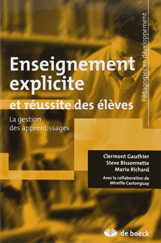 Enseignement explicite et réussite des élèves: La gestion des apprentissages (Pédagogies en ...