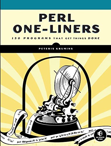 Perl One-Liners: 130 Programs That Get Things Done: Krumins, Peteris ...