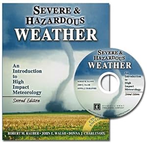 Severe and Hazardous Weather: An... book by John Walsh