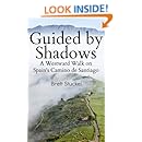 Amazon.com: Guided by Shadows: A Westward Walk on Spain's Camino de ...