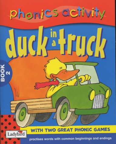 Duck in a Truck (Phonics Activity): Ross, Dilys, Phillips, Mike ...