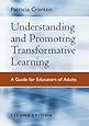Understanding and Promoting Transformative Learning: A Guide for ...