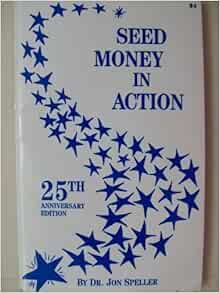 Amazon.com: Seed Money in Action (9780962288104): Speller, Jon P.: Books