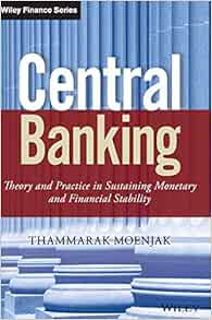 Central Banking: Theory and Practice in Sustaining Monetary and ...