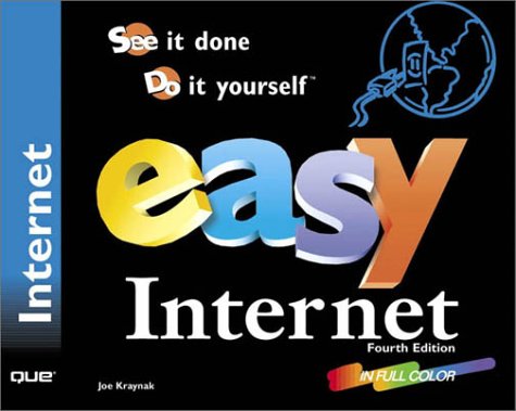 Easy Internet (4th Edition): Kraynak, Joe: 9780789724373: Amazon.com: Books
