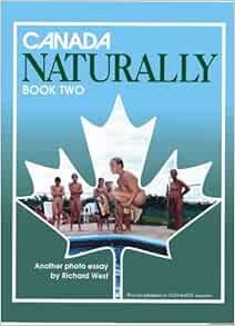 Canada Naturally Book Two (Canada Naturally, Book Two) by Richard West ...