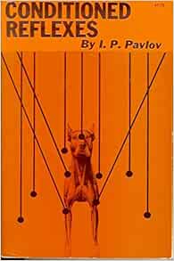 CONDITIONED REFLEXES.: Pavlov, I.P.: Amazon.com: Books