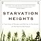 Starvation Heights: A True Story of Murder and Malice in the Woods of ...
