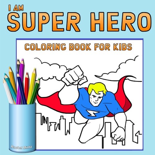 I Am Super Hero - Coloring Book For Kids: Comics Style Superheroes ...
