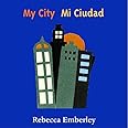 Amazon.com: My City/ Mi Ciudad (Spanish and English Edition ...