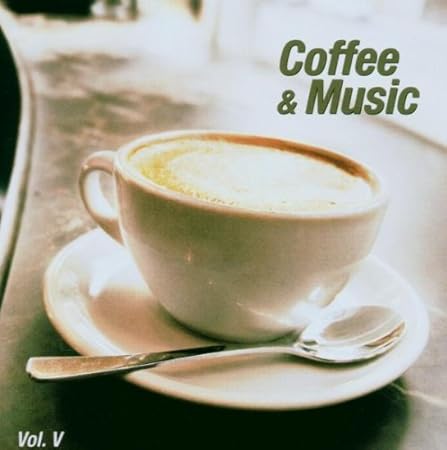 Coffee & Music Vol. 5: Amazon.co.uk: Music