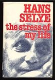 The Stress of Life: Selye, Hans: 9780070562127: Amazon.com: Books